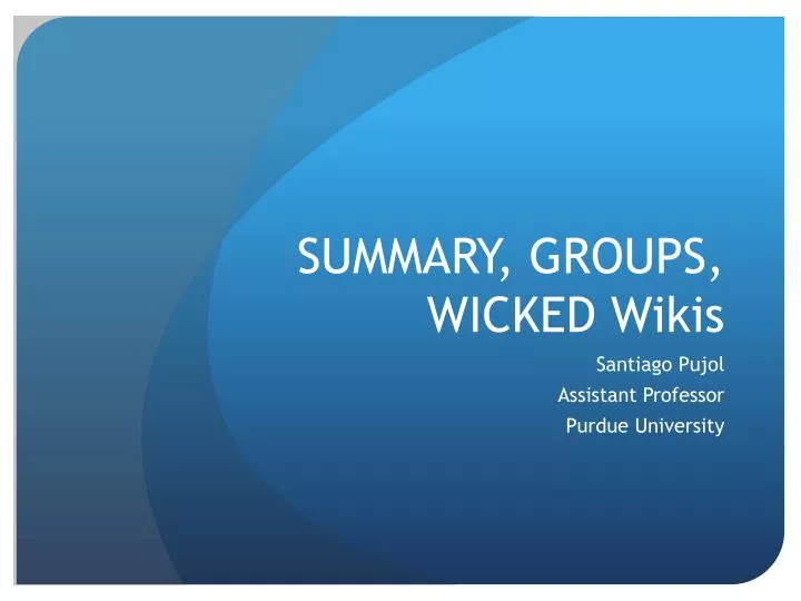 PPT - SUMMARY, GROUPS, WICKED Wikis PowerPoint Presentation, free download - ID:2449487