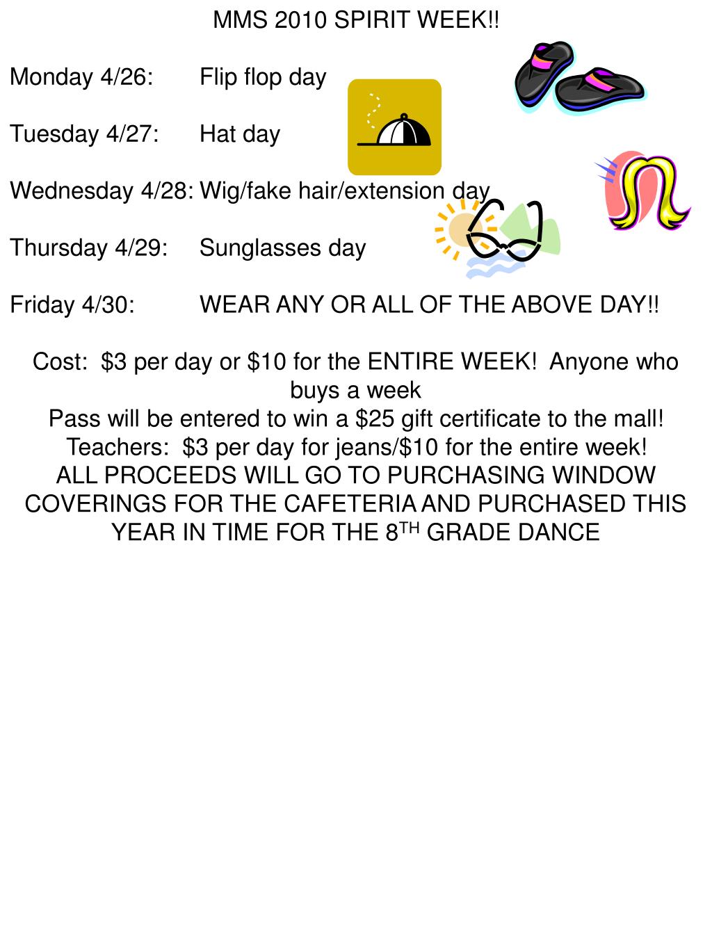 PPT - MMS 2010 SPIRIT WEEK!! Monday 4/26: Flip flop day Tuesday 4/27 ...
