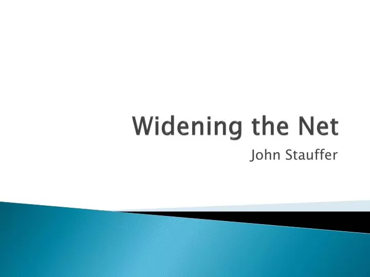 PPT - Widening the Net PowerPoint Presentation, free download - ID:2449746