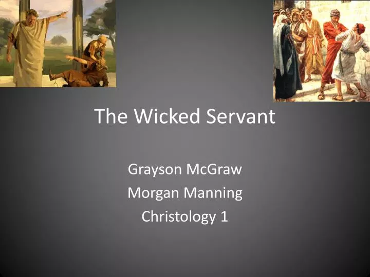 PPT - The Wicked Servant PowerPoint Presentation, free download - ID ...