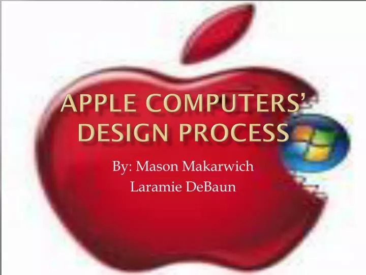 PPT - Apple Computers’ Design Process PowerPoint Presentation, free ...
