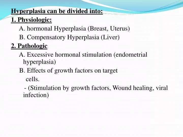 PPT - Hyperplasia can be divided into: 1. Physiologic: PowerPoint ...