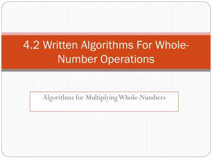 PPT - 4.2 Written Algorithms For Whole-Number Operations PowerPoint ...