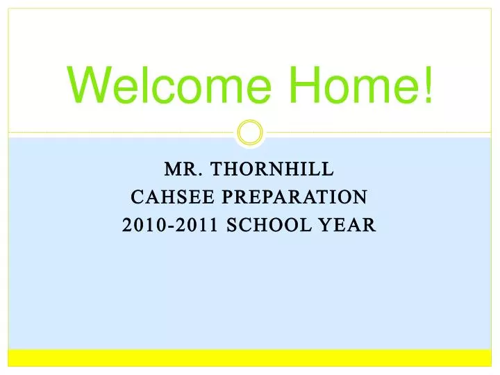 PPT - Welcome Home! PowerPoint Presentation, free download - ID:2450694
