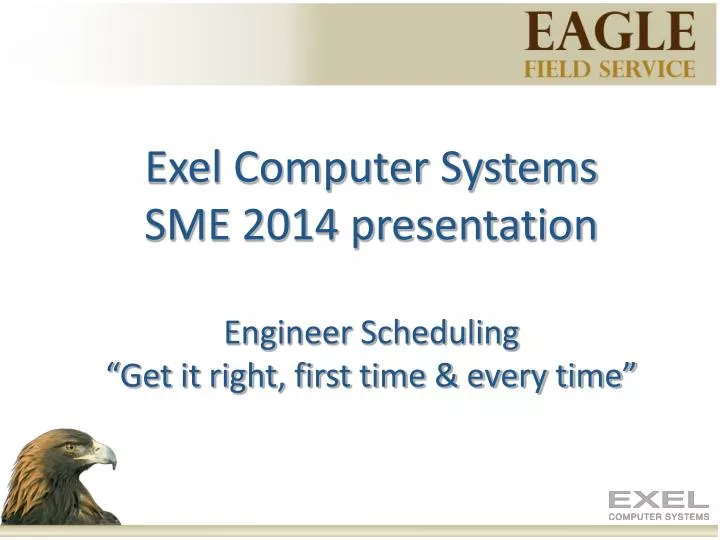 PPT - Exel Computer Systems SME 2014 presentation Engineer Scheduling ...