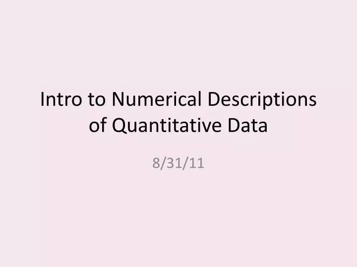 PPT - Intro to Numerical Descriptions of Quantitative Data PowerPoint ...