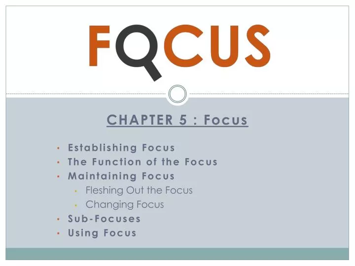 PPT - CHAPTER 5 : Focus Establishing Focus The Function of the Focus ...