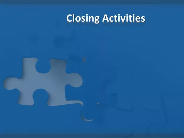 PPT - Closing Activities PowerPoint Presentation, free download - ID ...