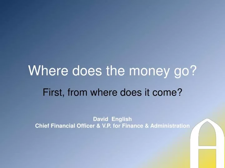 PPT - Where does the money go? PowerPoint Presentation, free download ...