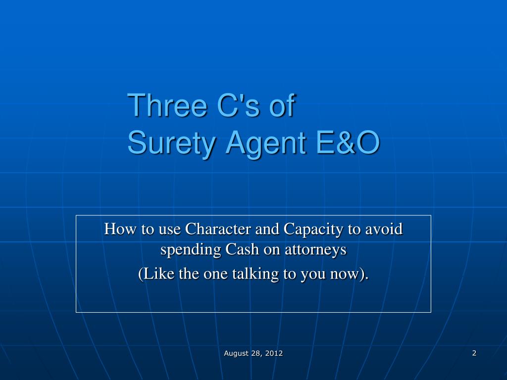 PPT - The Three C's of Surety Agent E&O Presented by: Edward M. (Butch ...