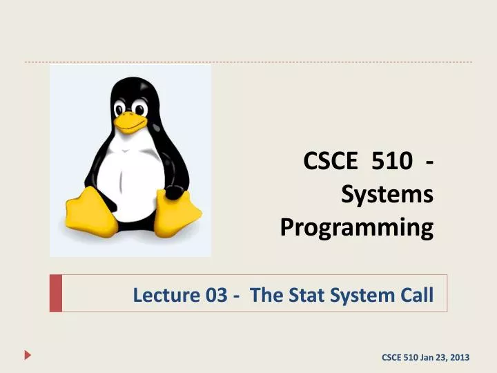 PPT - CSCE 510 - Systems Programming PowerPoint Presentation, free ...