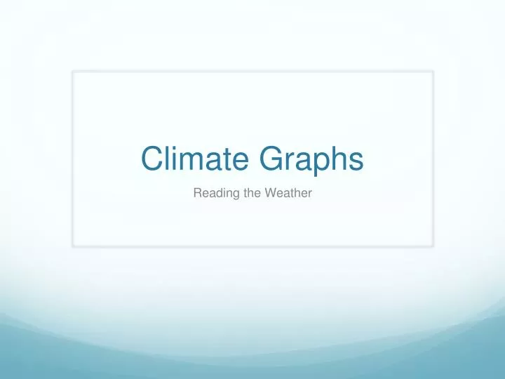PPT - Climate Graphs PowerPoint Presentation, free download - ID:2452384