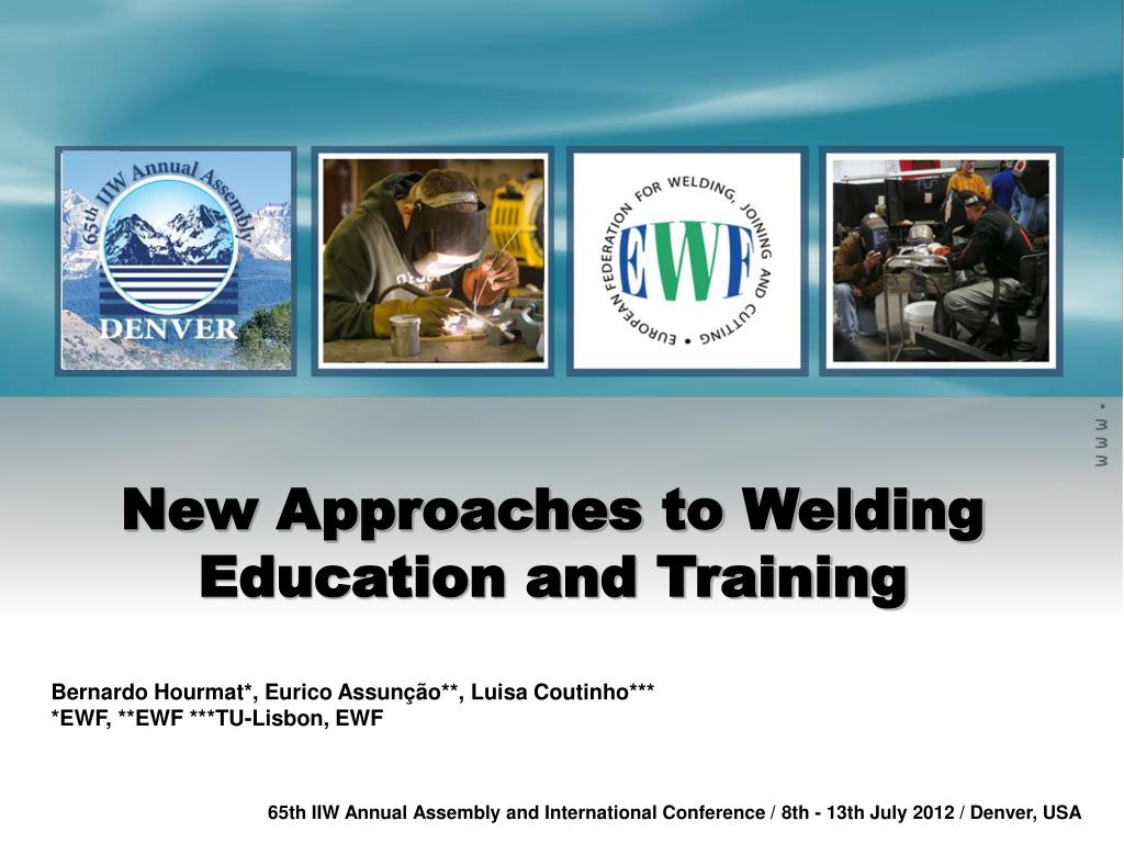 PPT - New Approaches to Welding Education and Training PowerPoint ...