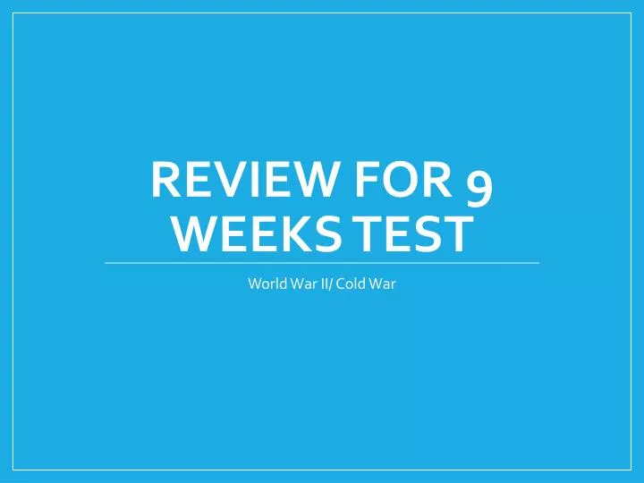 PPT - Review for 9 Weeks Test PowerPoint Presentation, free download ...