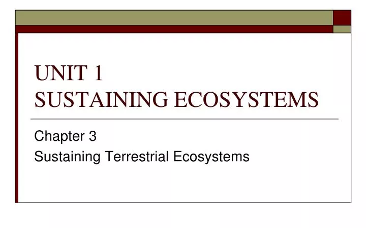 PPT - UNIT 1 SUSTAINING ECOSYSTEMS PowerPoint Presentation, free ...