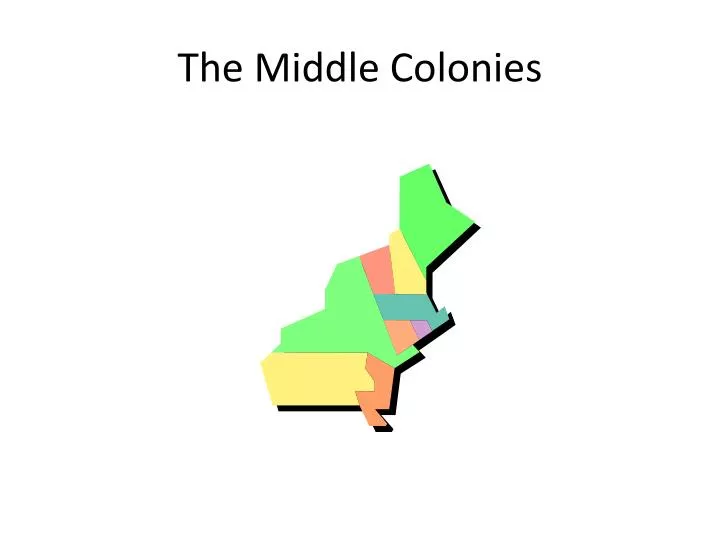 PPT - The Middle Colonies PowerPoint Presentation, free download - ID ...