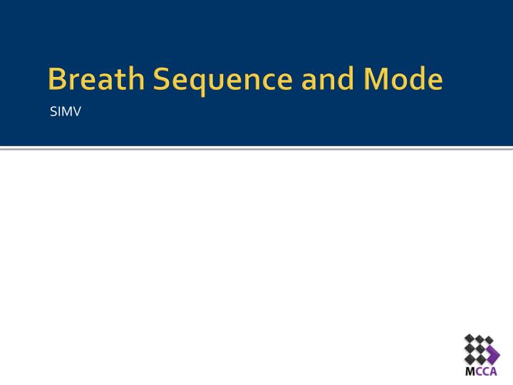 PPT - Synchronized Intermittent Mandatory Ventilation: SIMV PowerPoint ...