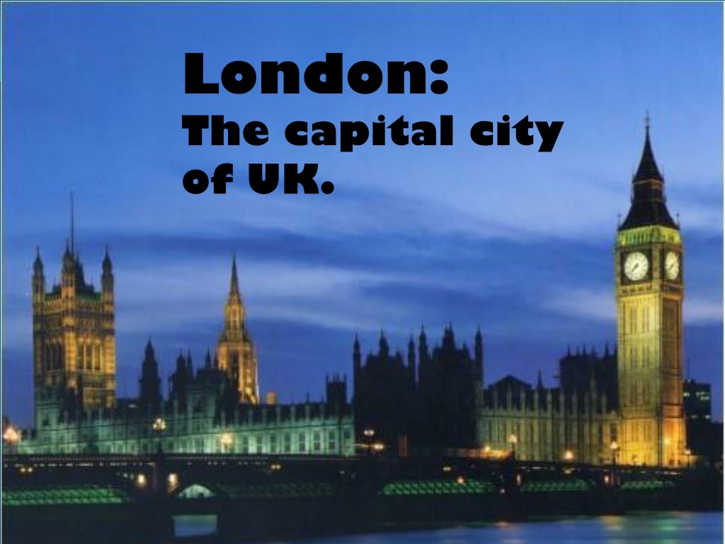 PPT - London: The capital city of UK. PowerPoint Presentation, free ...