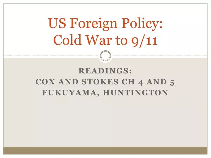 PPT - US Foreign Policy: Cold War to 9/11 PowerPoint Presentation, free ...