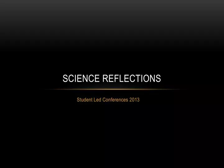 PPT - Science Reflections PowerPoint Presentation, free download - ID ...