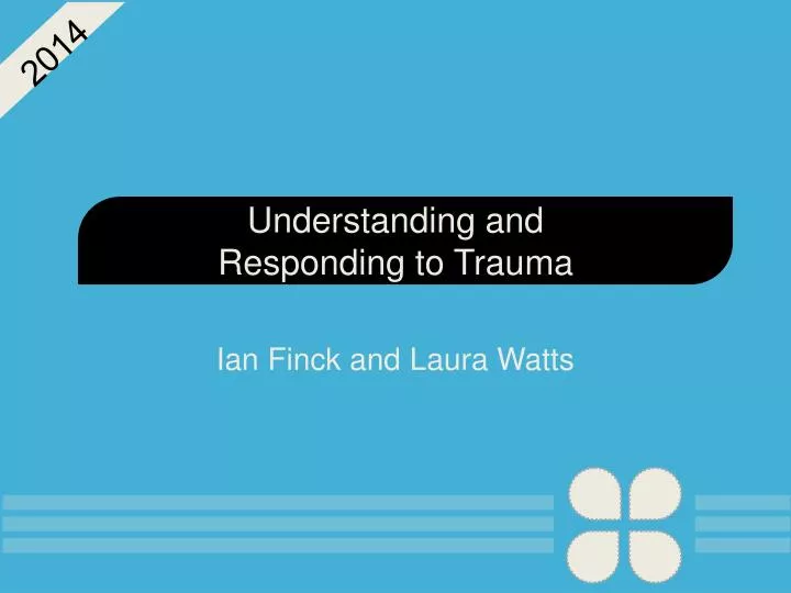 PPT - Understanding and Responding to Trauma PowerPoint Presentation ...