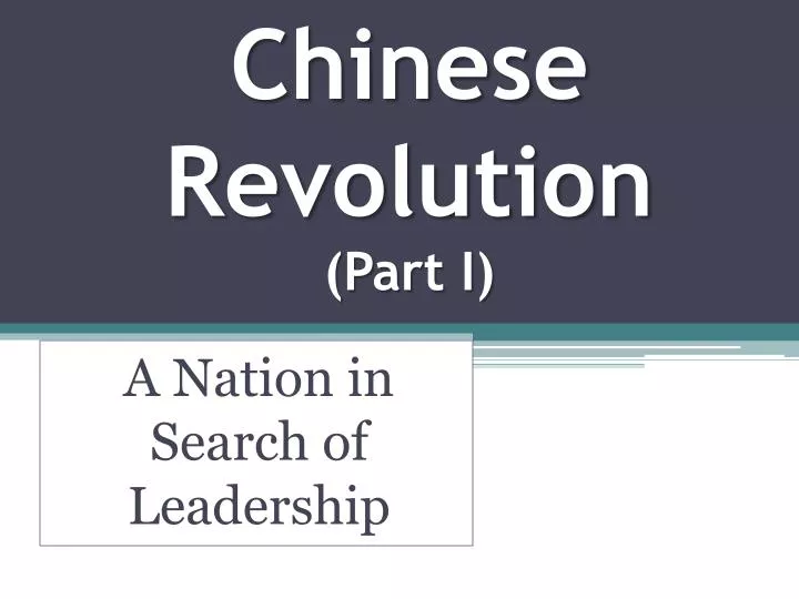 PPT - Chinese Revolution (Part I) PowerPoint Presentation, free ...