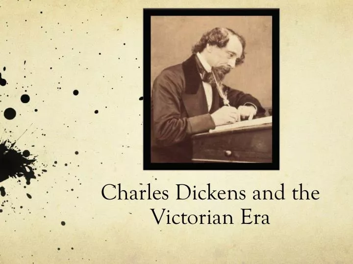 Ppt Charles Dickens And The Victorian Era Powerpoint Presentation Free Download Id2455761