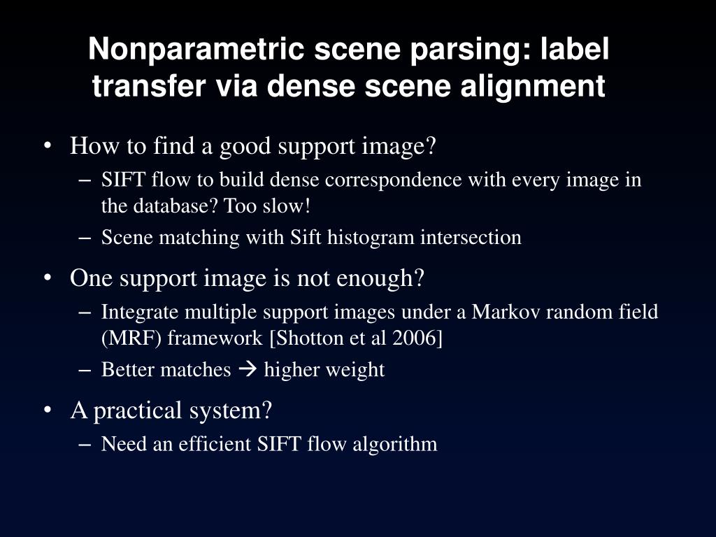 PPT - Nonparametric Scene Parsing: Label Transfer via Dense Scene ... PPT - Nonparametric Scene Parsing: Label Transfer via Dense Scene ...