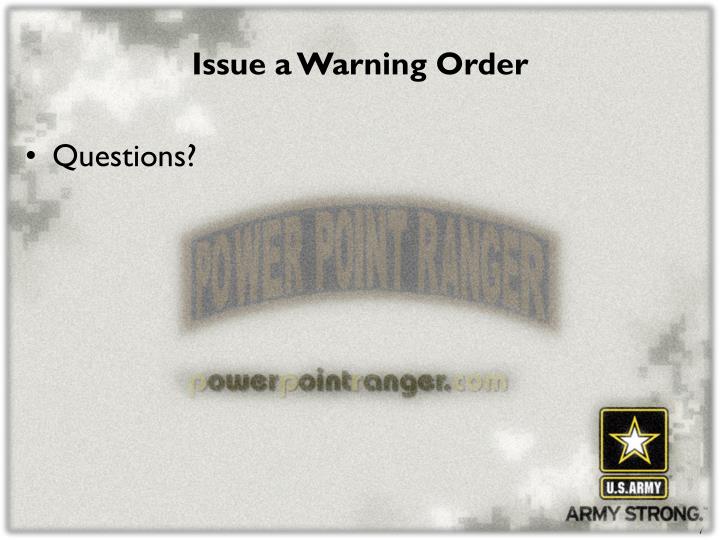 PPT - Issue a Warning Order PowerPoint Presentation - ID:2456050