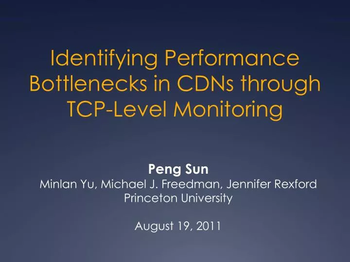 Ppt Identifying Performance Bottlenecks In Cdns Through Tcp Level Monitoring Powerpoint