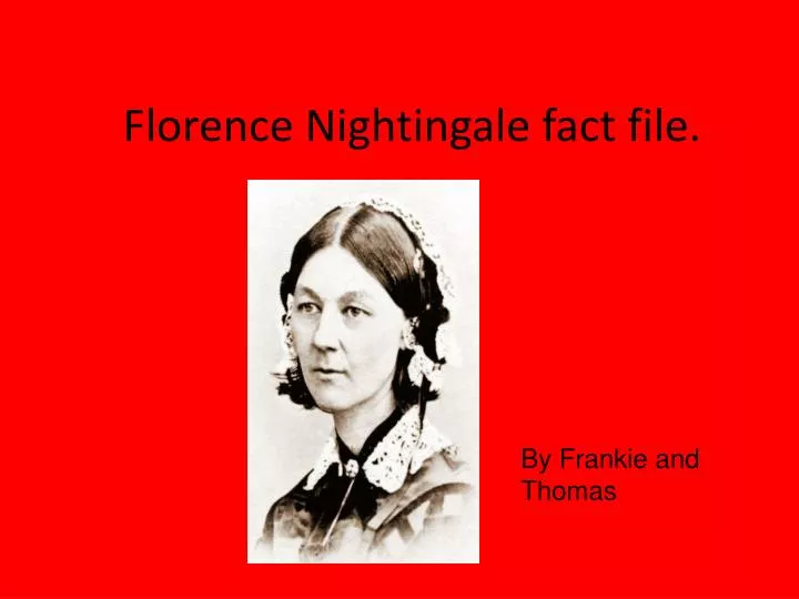 PPT - Florence Nightingale fact file. PowerPoint Presentation, free ...