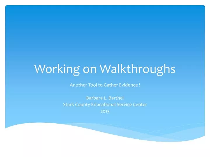 PPT - Working on Walkthroughs PowerPoint Presentation, free download ...