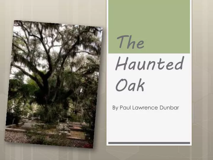 PPT - The Haunted Oak PowerPoint Presentation, free download - ID:2457413