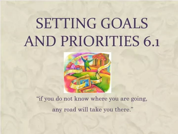 PPT - Setting goals and priorities 6.1 PowerPoint Presentation, free ...