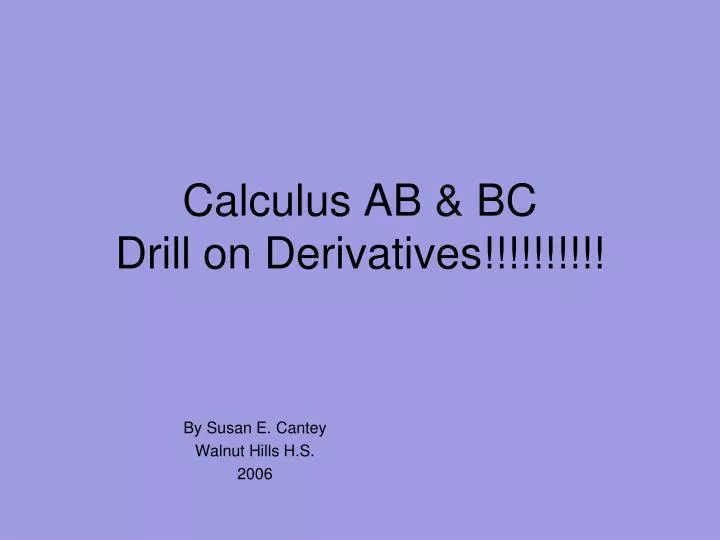 PPT - Calculus AB & BC Drill on Derivatives!!!!!!!!!! PowerPoint ...