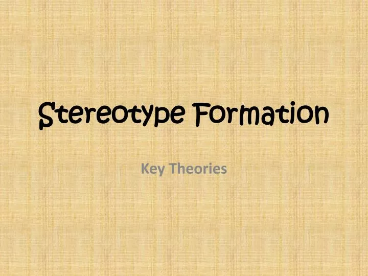 PPT - Stereotype Formation PowerPoint Presentation, free download - ID ...