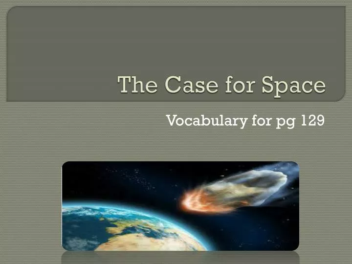 PPT - The Case for Space PowerPoint Presentation, free download - ID:2457869