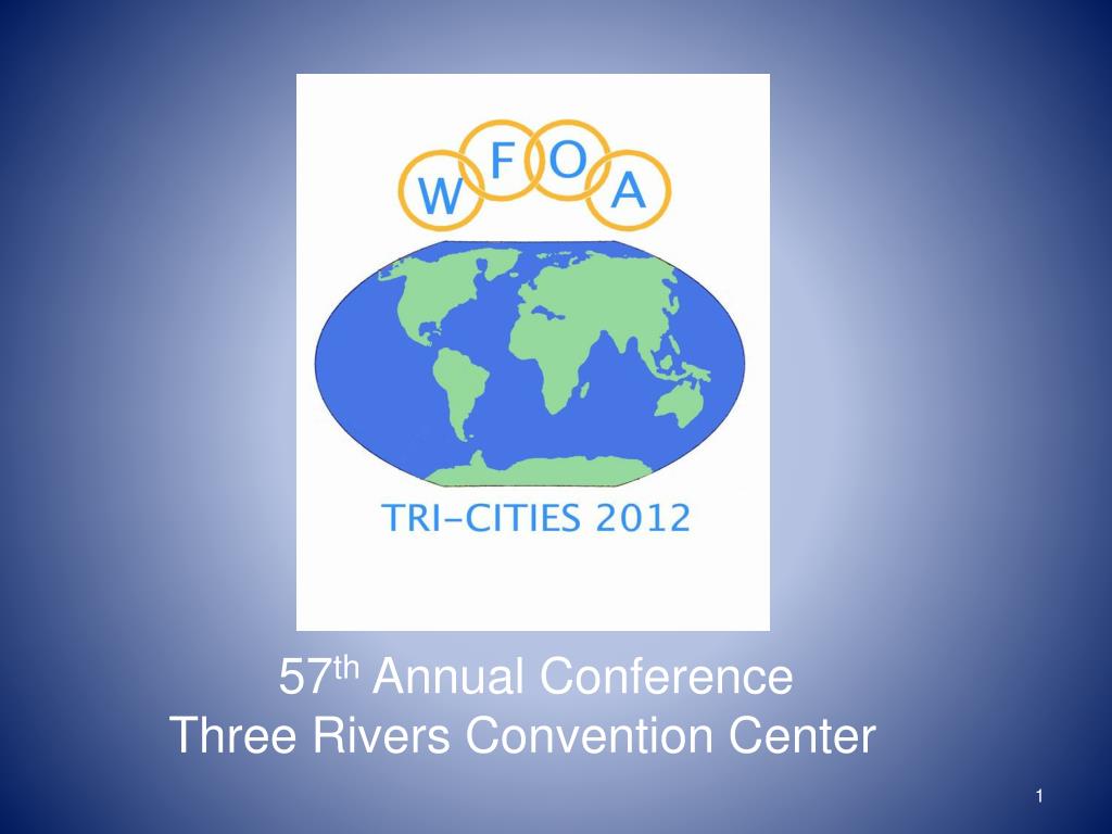 PPT - 57 th Annual Conference Three Rivers Convention Center PowerPoint ...