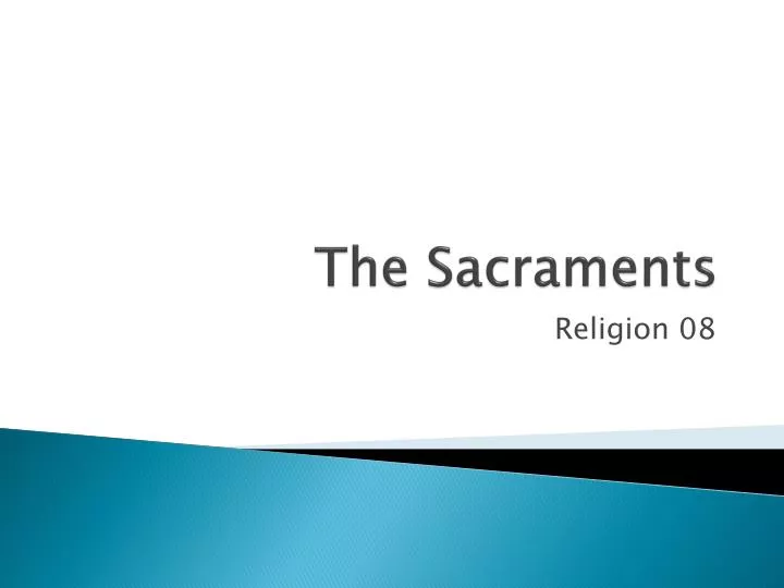 PPT - The Sacraments PowerPoint Presentation, free download - ID:2458843