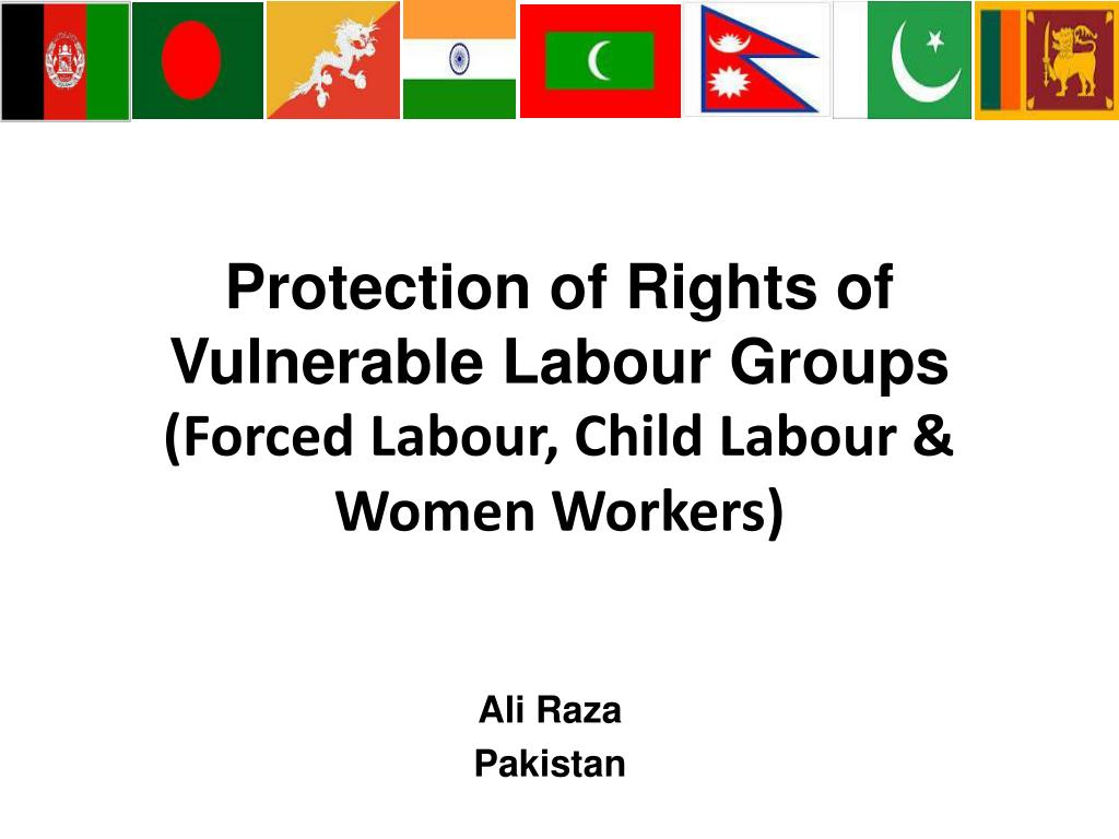 PPT - Protection of Rights of Vulnerable Labour Groups (Forced Labour ...