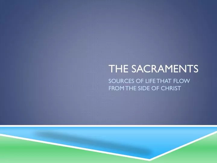 PPT - The sacraments PowerPoint Presentation, free download - ID:2458977