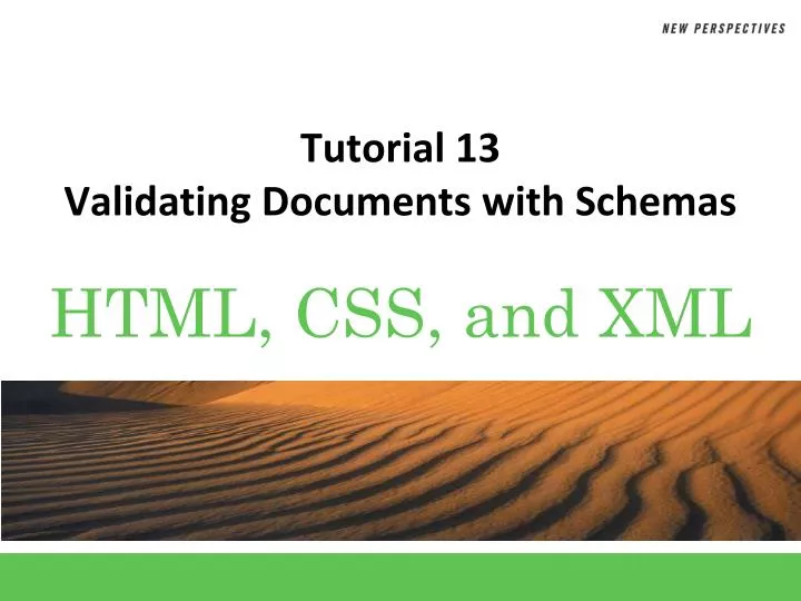 PPT - Tutorial 13 Validating Documents with Schemas PowerPoint Presentation - ID:2459630