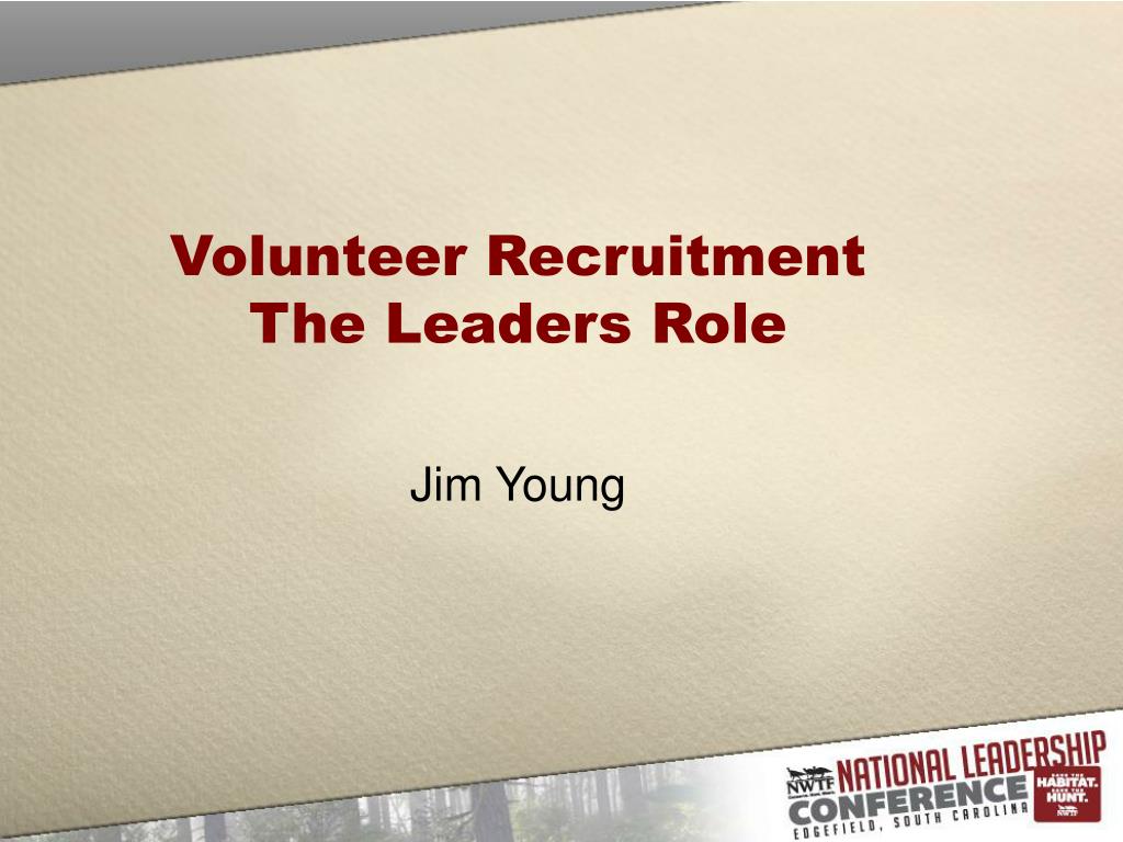 PPT - Volunteer Recruitment & The Leader's Role: Overcoming Challenges ...
