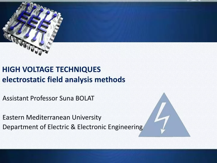 PPT - HIGH VOLTAGE TECHNIQUES electrostat i c f i eld analys i s ...