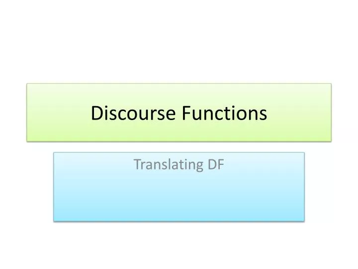 Ppt Discourse Functions Powerpoint Presentation Free Download Id