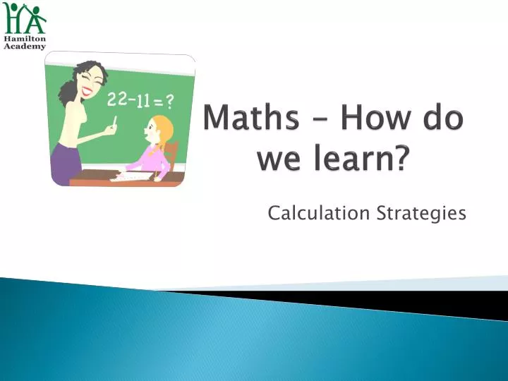 PPT - Maths – How do we learn? PowerPoint Presentation, free download ...