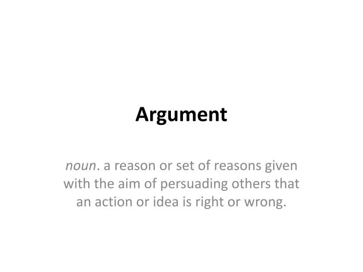 PPT - Argument PowerPoint Presentation, free download - ID:2460860