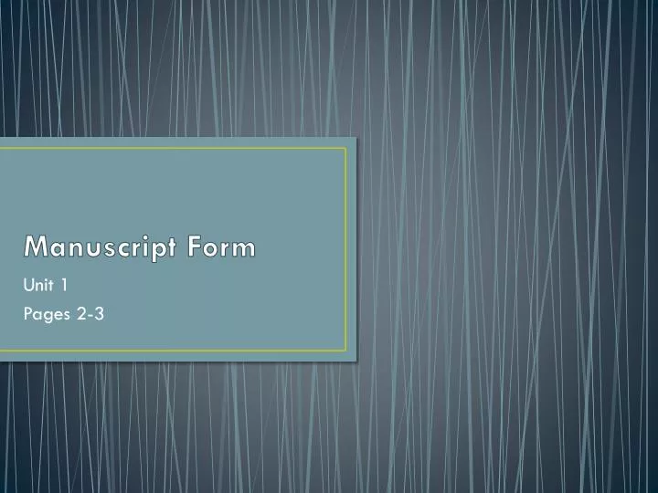 PPT - Manuscript Form PowerPoint Presentation, free download - ID:2461597