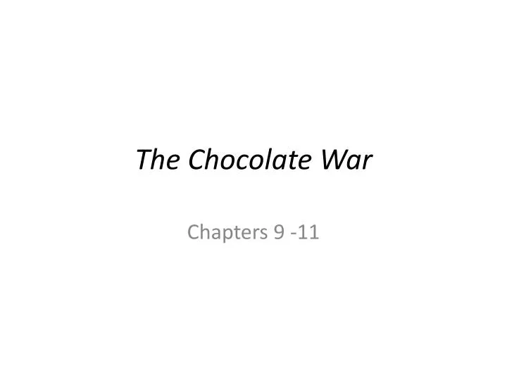 PPT - The Chocolate War PowerPoint Presentation, free download - ID:2461614