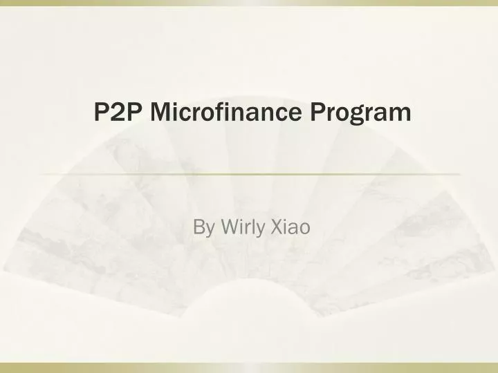 PPT - P2P Microfinance Program PowerPoint Presentation, free download ...